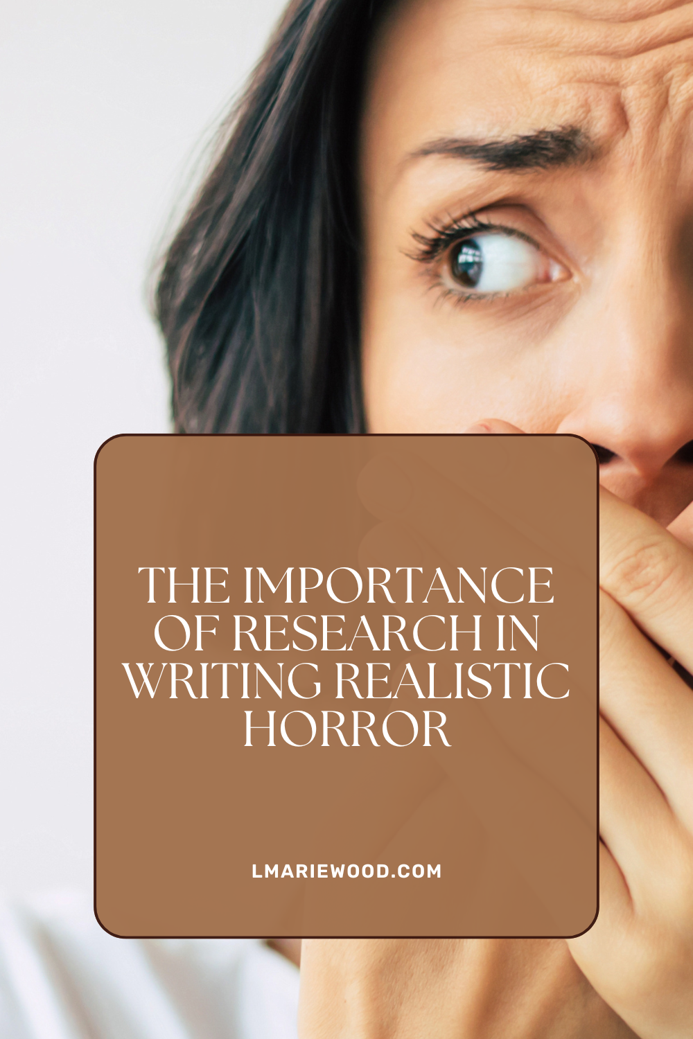 The Importance of Research in Writing Realistic Horror – L. Marie Wood