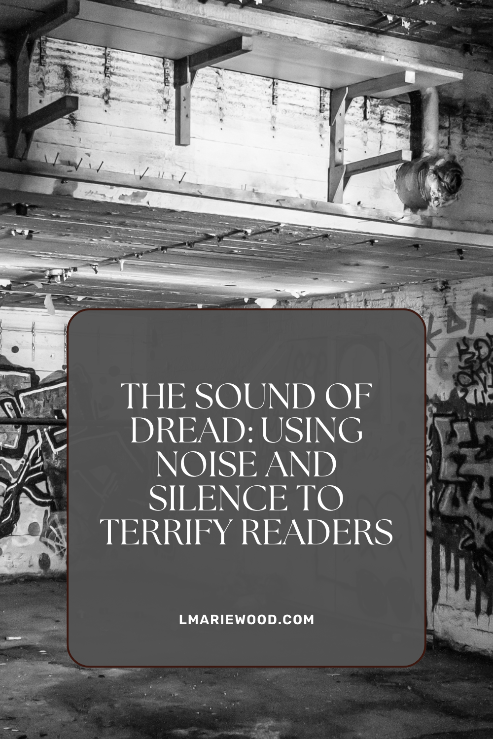 The Sound of Dread: Using Noise and Silence to Terrify Readers – L ...